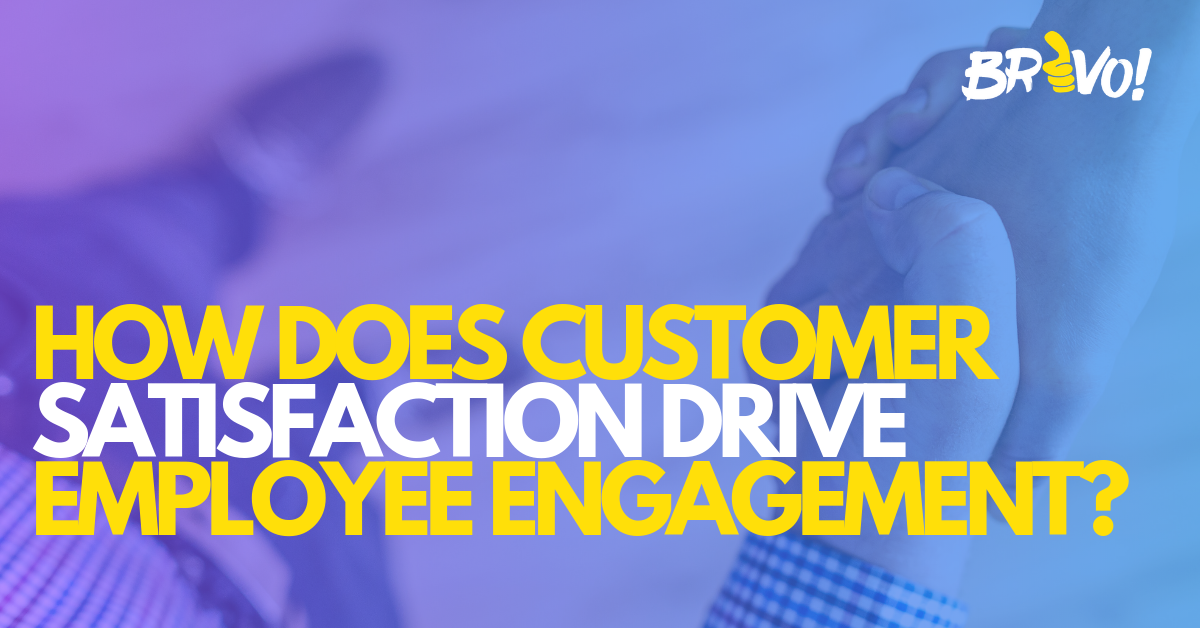 How does customer satisfaction drive employee engagement?