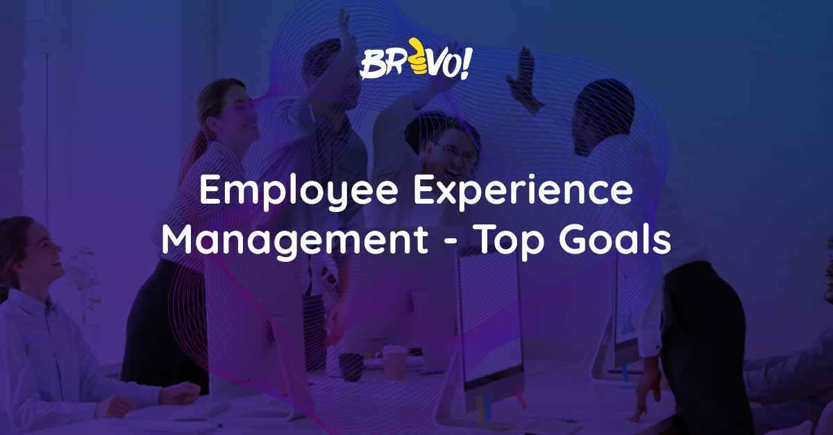 Employee Experience Management - Top Goals