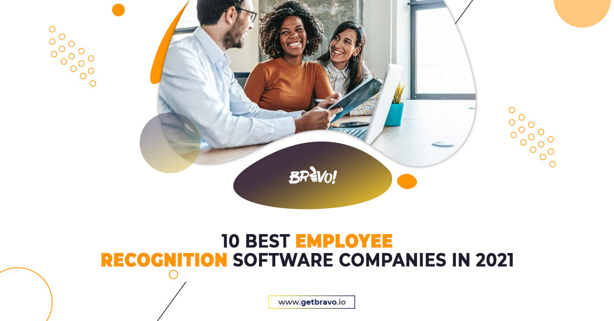 10 Best Employee Recognition Software Companies In 2021