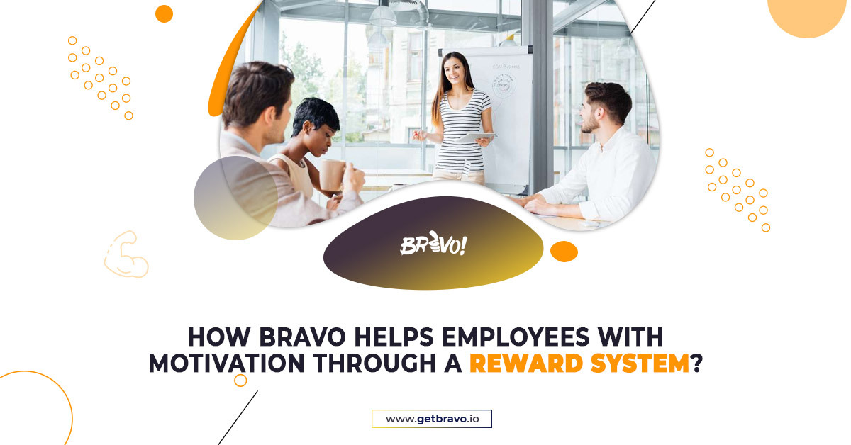 How Bravo Helps Employees With Motivation Through A Rewards System?