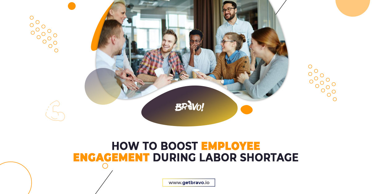 How To Boost Employee Engagement During Labor Shortage