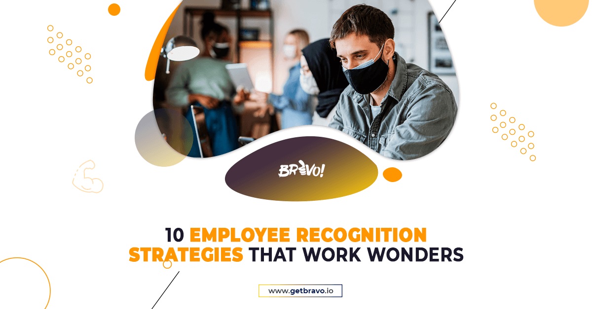 10 Employee Recognition Strategies That Work Wonders!