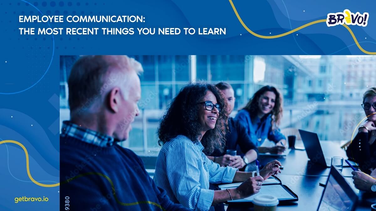 Employee Communication: The Most Recent Things You Need to Learn