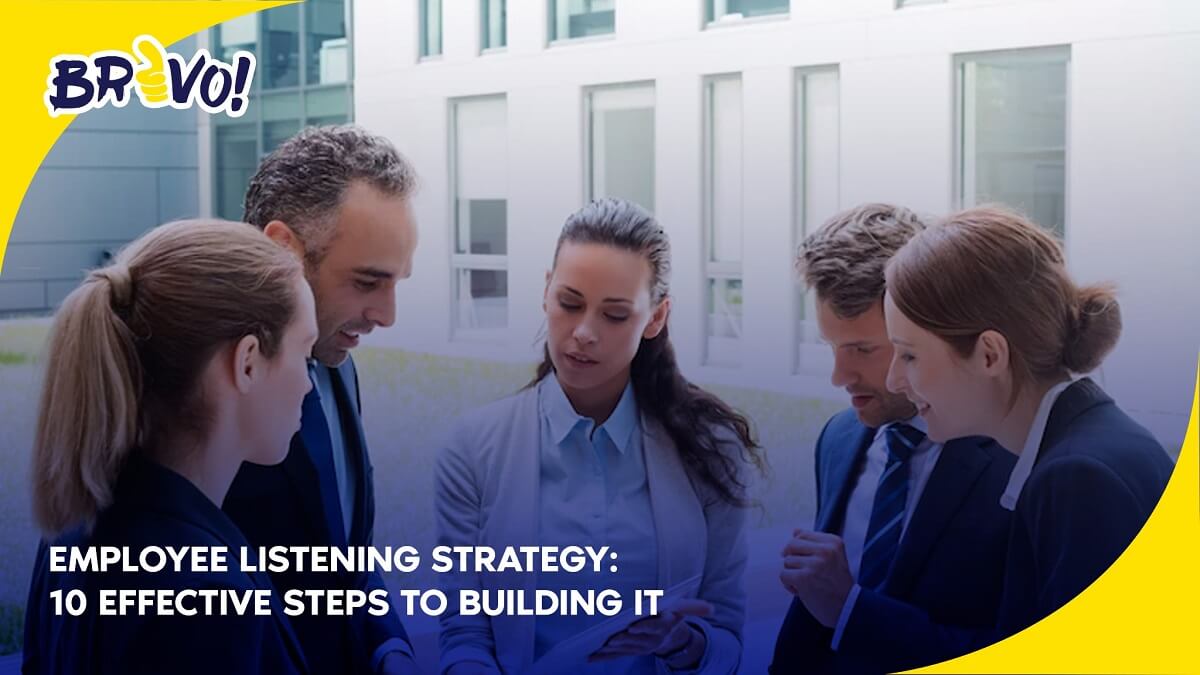 Employee Listening Strategy: 10 Effective Steps to Building it