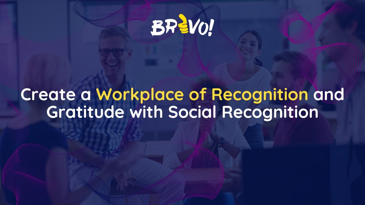 The World of Employee Social Recognition - BRAVO