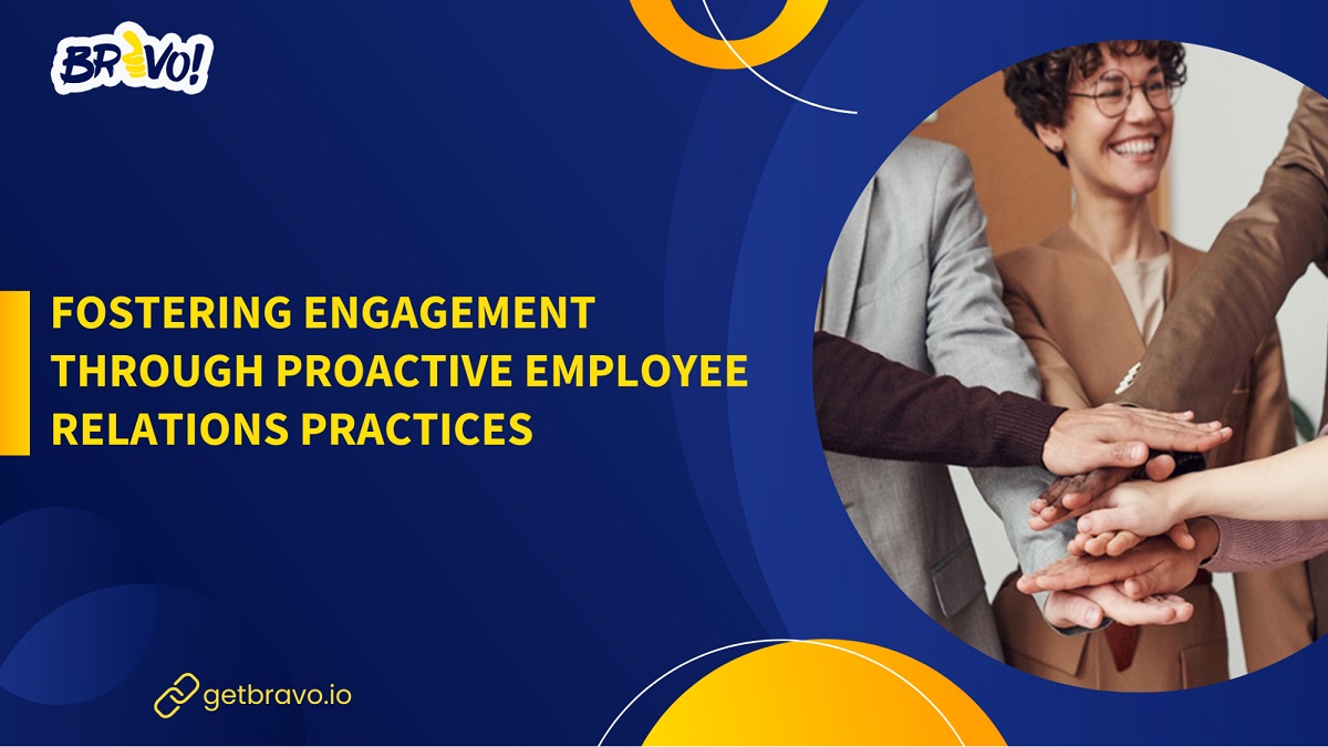 Fostering Engagement Through Proactive Employee Relations Practices