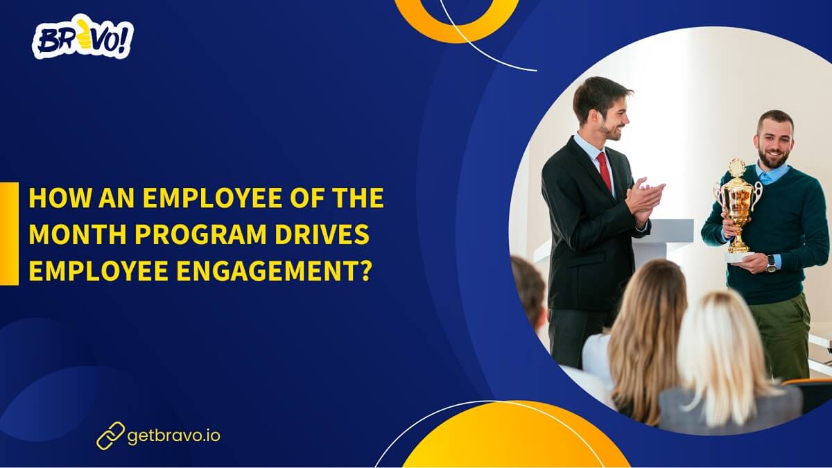 How an Employee of the Month Program Drives Employee Engagement?